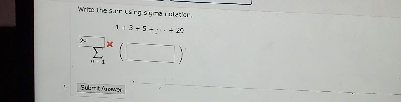 Solved Write the sum using sigma notation. 1 + 3 + 5 + ... + | Chegg.com