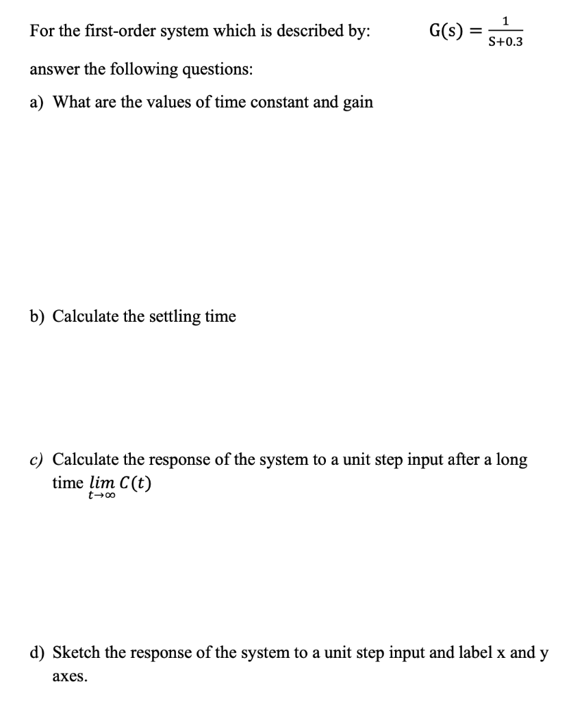 Solved 1 For the first-order system which is described by: | Chegg.com