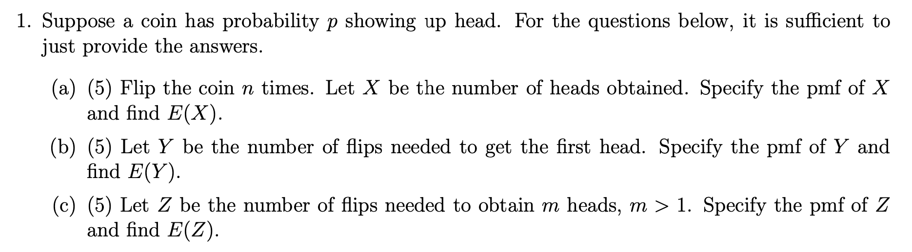 Solved 1. Suppose a coin has probability p showing up head. | Chegg.com
