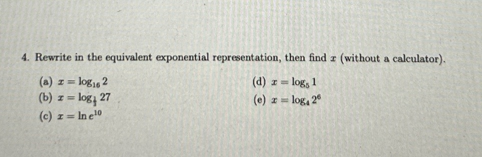 Solved 4. Rewrite in the equivalent exponential | Chegg.com