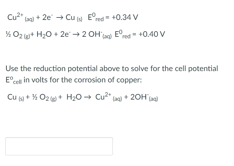 Solved Cu2+ (aq) + 2e → Cu (s) Eºred = +0.34 V % O2(g)+ H2O | Chegg.com
