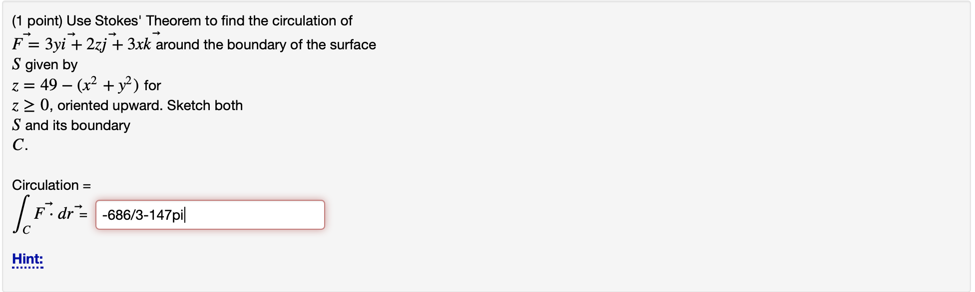 Solved (1 point) Use Stokes' Theorem to find the circulation | Chegg.com