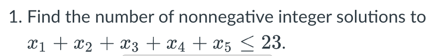 Solved Find the number of nonnegative integer solutions to | Chegg.com
