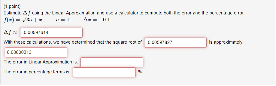 Solved (1 point) Estimate Af using the Linear Approximation | Chegg.com