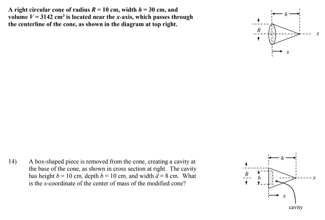 Solved A right circular cone of radius R=10 cm, width h=30 | Chegg.com