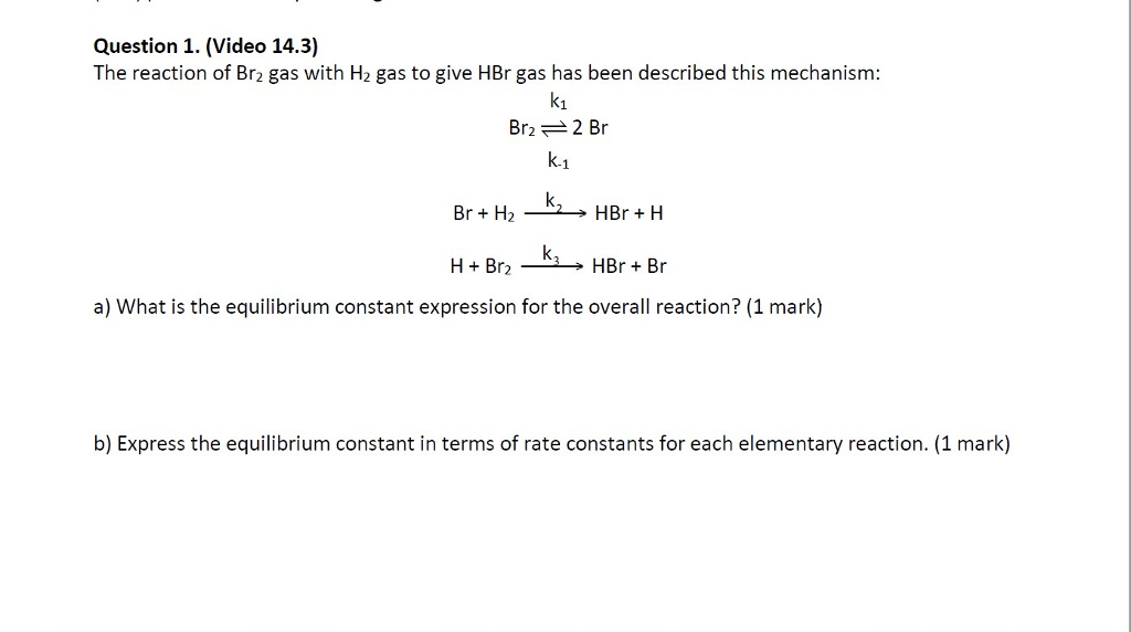 Solved The reaction of Br2 gas with H2 gas to give HBr gas | Chegg.com