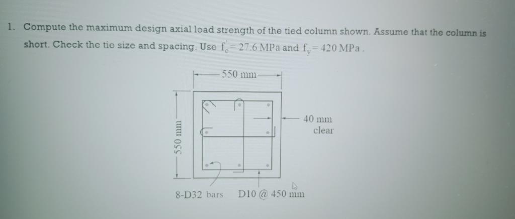Solved 1. Compute the maximum design axial load strength of | Chegg.com