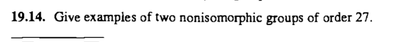 Solved 19.14. Give examples of two nonisomorphic groups of | Chegg.com