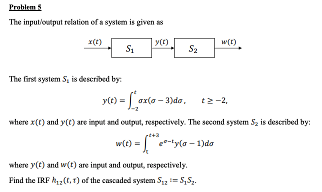 Solved Problem 5 The input/output relation of a system is | Chegg.com