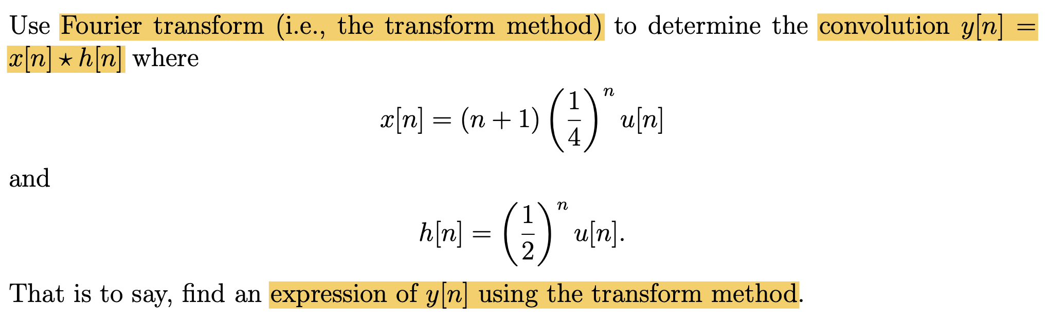 Solved Use Fourier transform (i.e., the transform method) to | Chegg.com