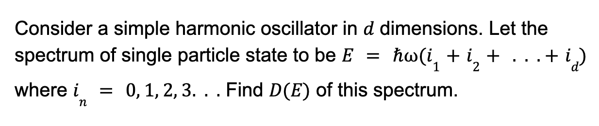 Solved Consider a simple harmonic oscillator in d | Chegg.com