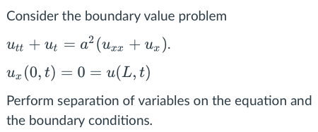 Solved Consider the boundary value problem Utt + ut = a² | Chegg.com