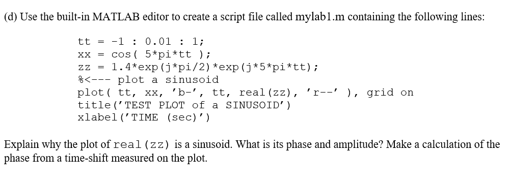 Solved \r\n(d) Use the built-in MATLAB editor to create a | Chegg.com
