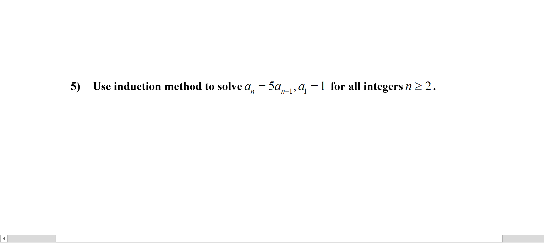 Solved 5) Use induction method to solve a, = 50,-),a, =1 for | Chegg.com