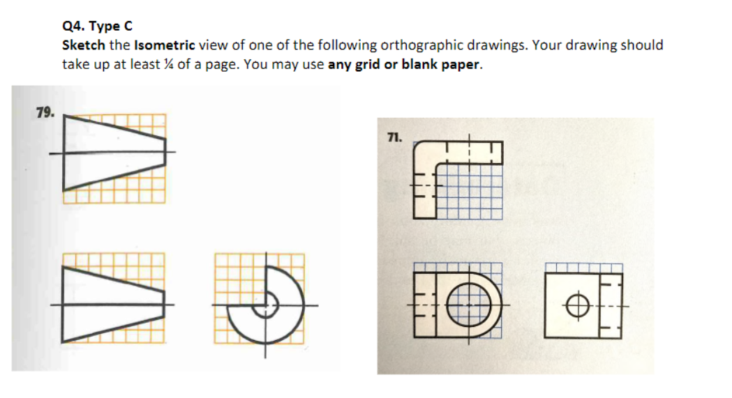 Solved Q4. ﻿Type CSketch the Isometric view of one of the | Chegg.com