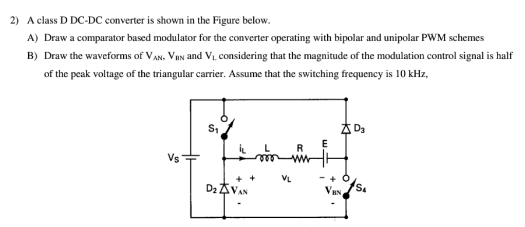 Solved 2) ﻿A class D DC-DC converter is shown in the Figure | Chegg.com