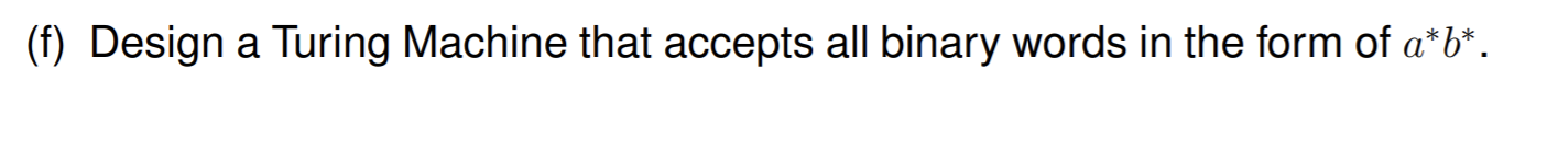 Solved (f) Design a Turing Machine that accepts all binary | Chegg.com