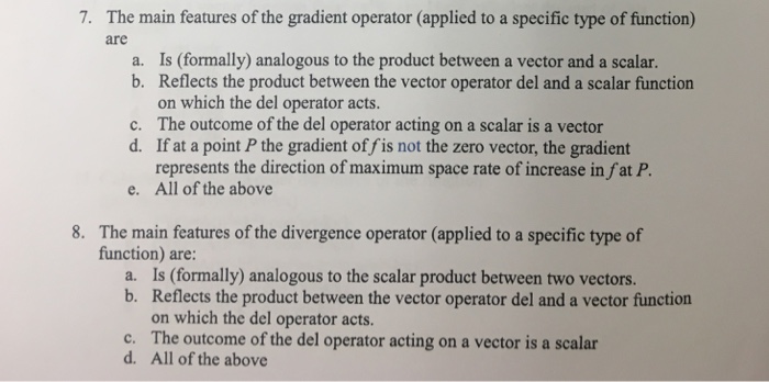 Solved 7. The main features of the gradient operator | Chegg.com