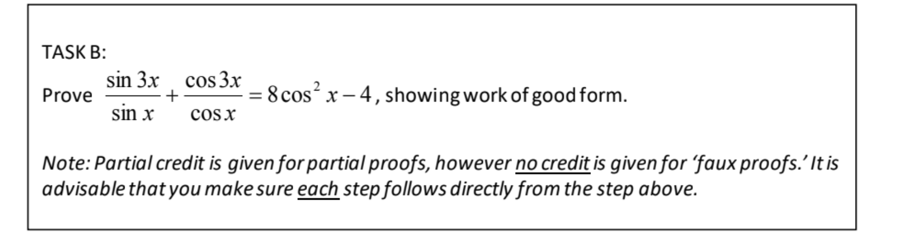 Solved TASK B: Prove sinxsin3x+cosxcos3x=8cos2x−4, showing | Chegg.com