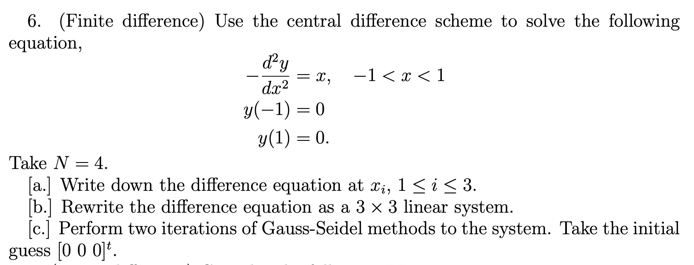 Solved 6. (Finite difference) Use the central difference | Chegg.com