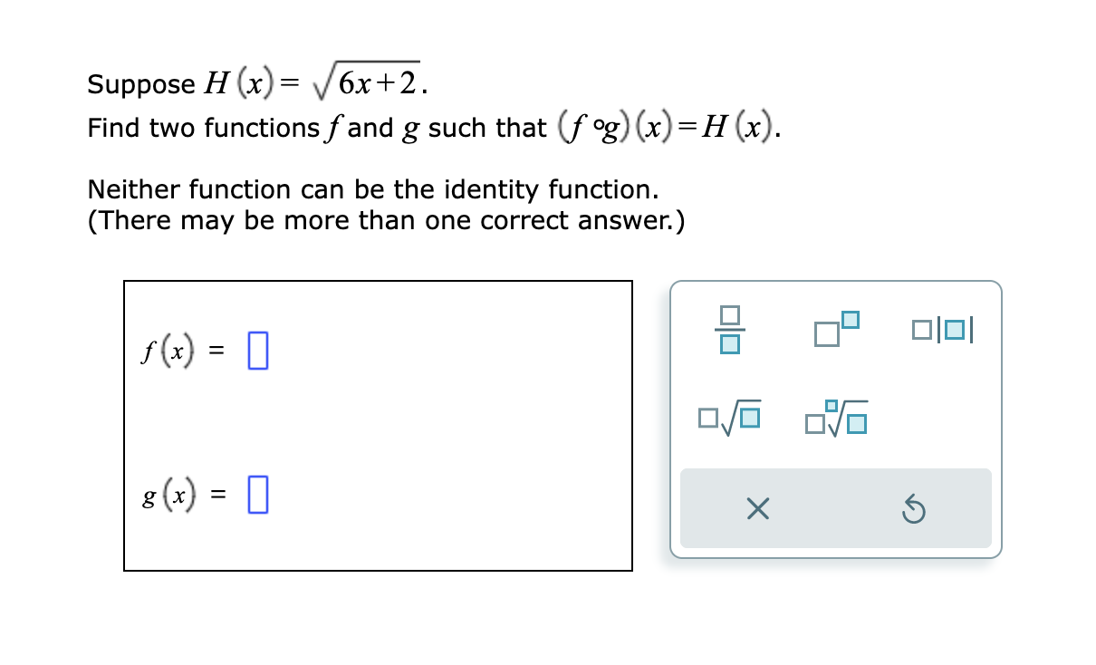 Solved Suppose H(x)=6x+2 Find two functions f and g such | Chegg.com