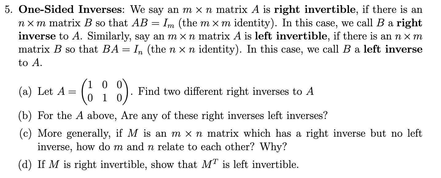 Solved 5. One-Sided Inverses: We say an m×n matrix A is | Chegg.com