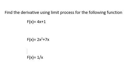 Solved Find the derivative using limit process for the | Chegg.com