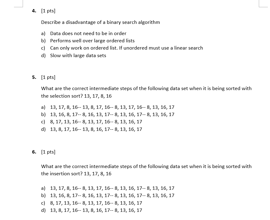 Solved 4. [1 pts] Describe a disadvantage of a binary search | Chegg.com