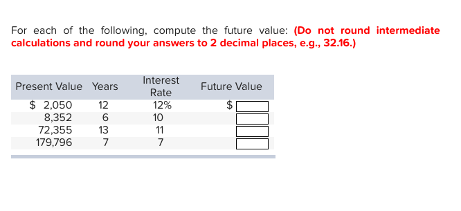 Solved For each of the following, compute the future value: | Chegg.com