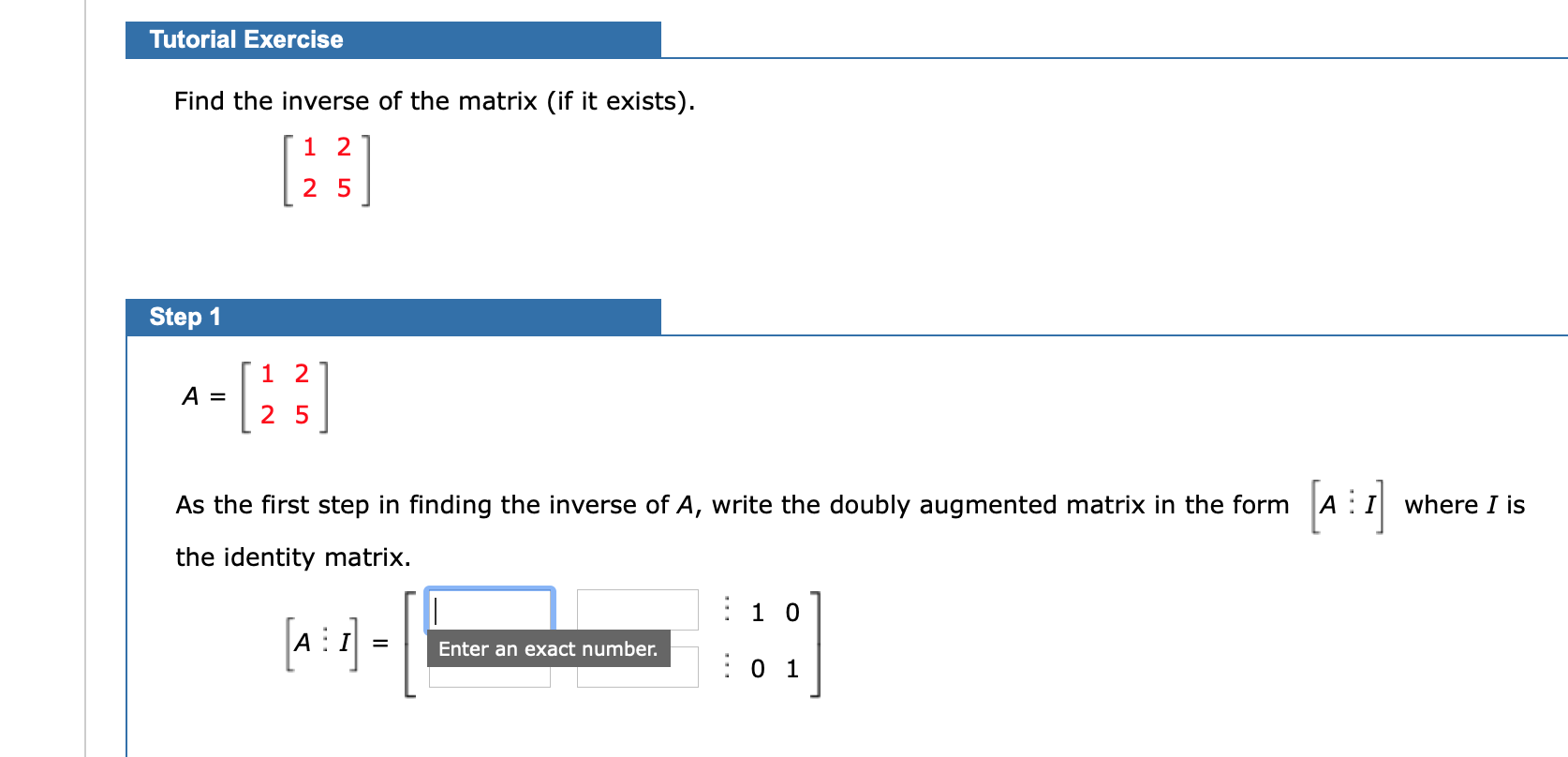 Solved Tutorial Exercise Find the inverse of the matrix (if | Chegg.com