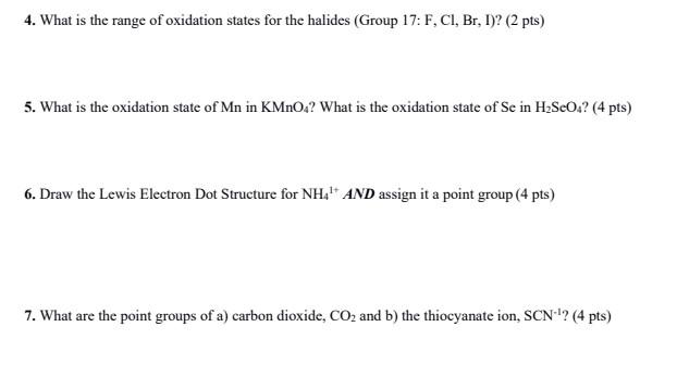 Solved 4. What is the range of oxidation states for the | Chegg.com
