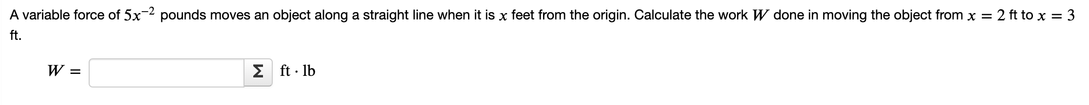 Solved A variable force of 5x-2 pounds moves an object along | Chegg.com