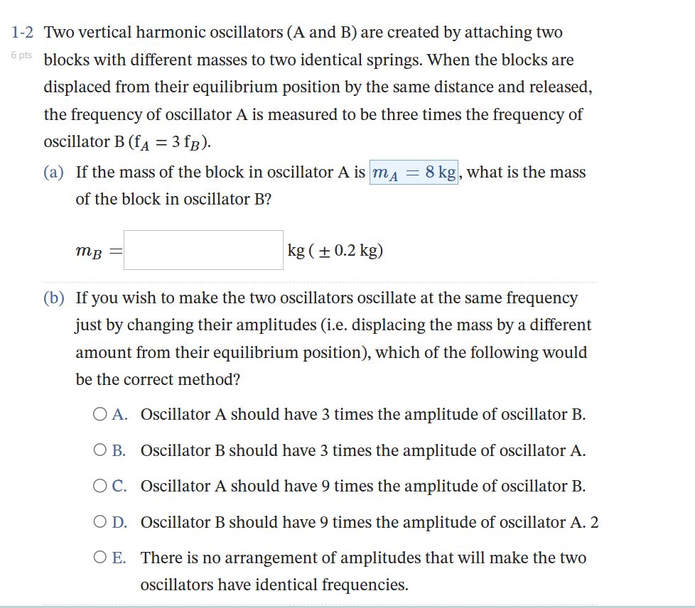 Solved Two vertical harmonic oscillators ( A and B ) are | Chegg.com