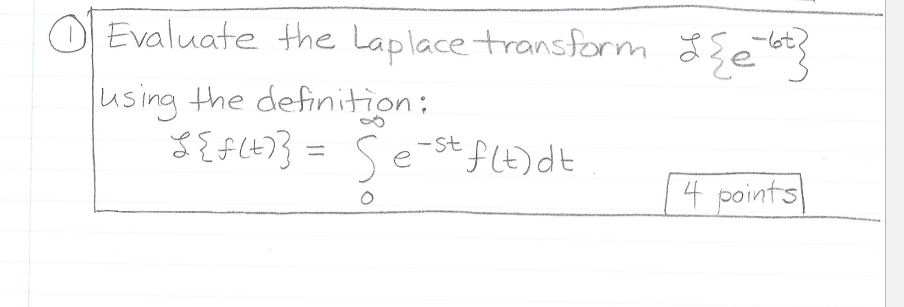 Solved DI Evaluate the Laplace transform See 6t3 using the | Chegg.com