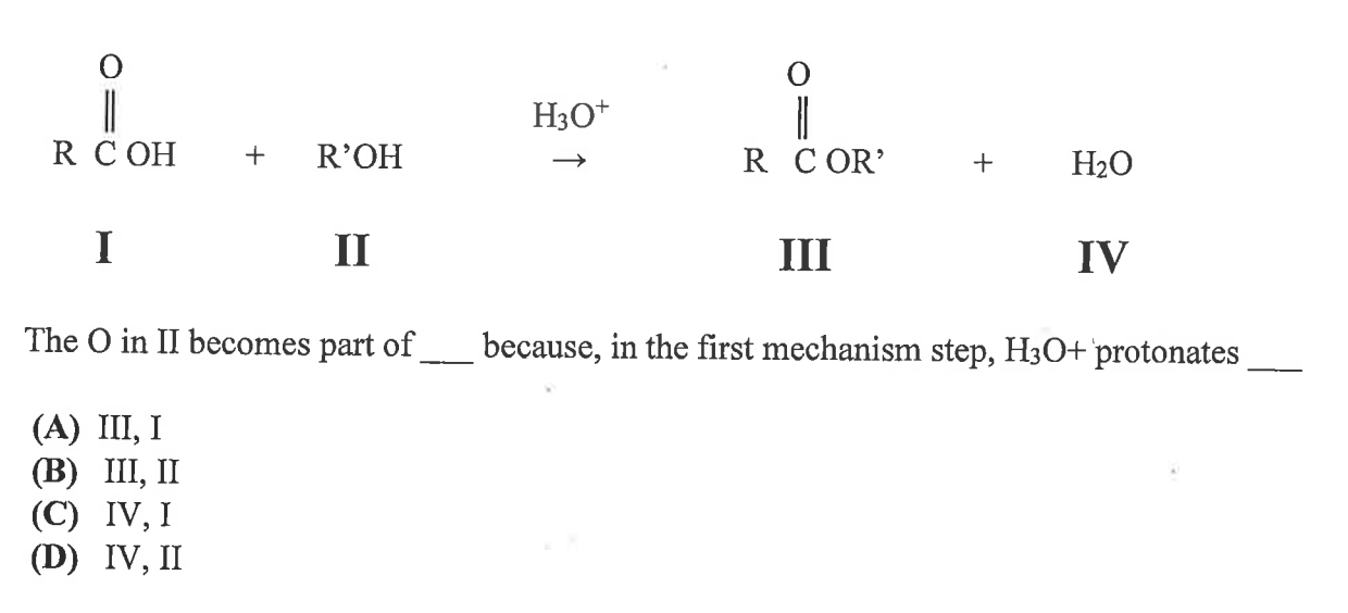 Solved H3O+ 1 RC OH + R'OH R COR' + H2O I II III IV The O in | Chegg.com
