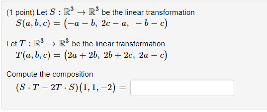 Solved (1 point) Let S :R3 → R3 be the linear transformation | Chegg.com