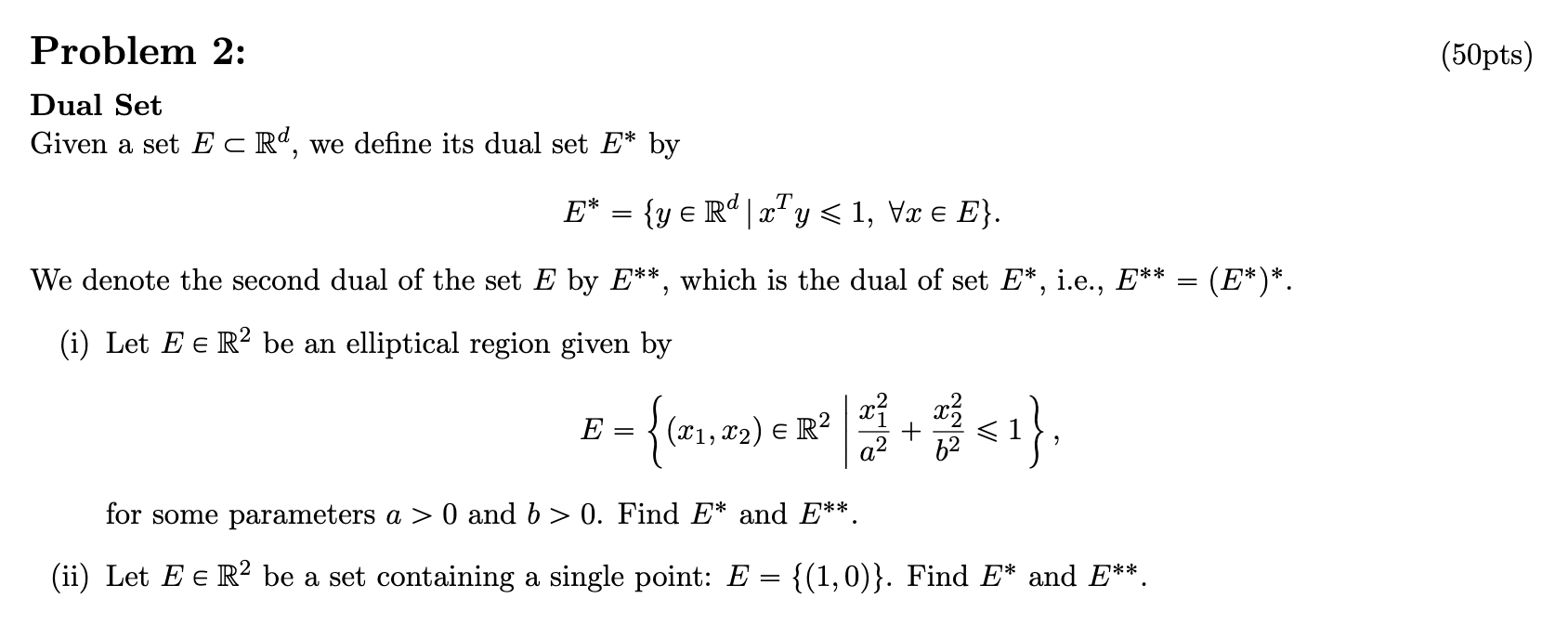 Solved Problem 2 Dual Set Given A Set E⊂rd We Define Its 