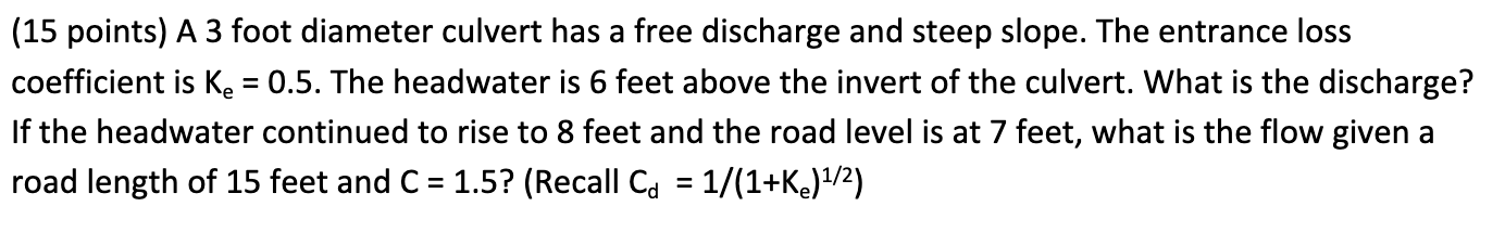 Solved (15 points) A 3 foot diameter culvert has a free | Chegg.com