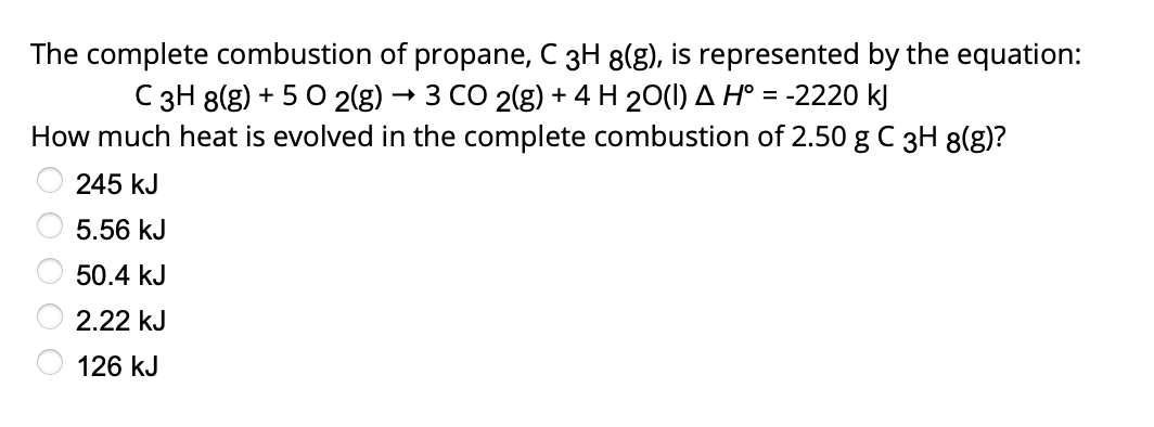 Solved The complete combustion of propane, C 3H 8(g), is | Chegg.com
