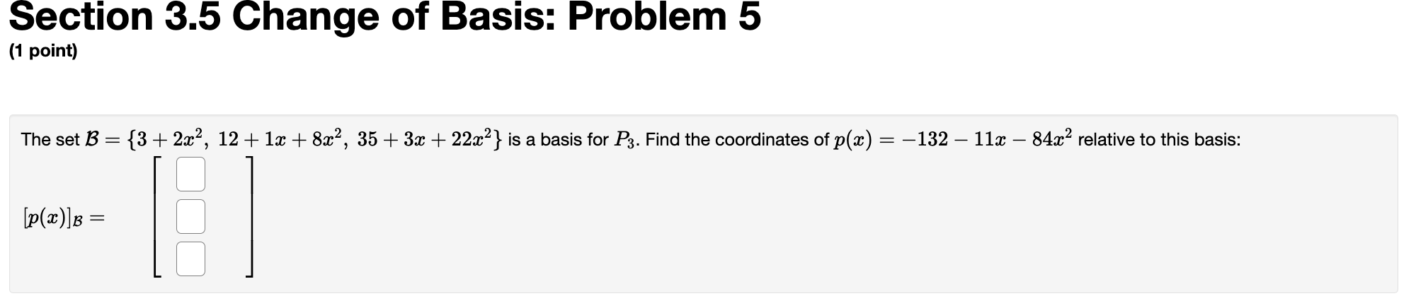 Solved Section 3.5 Change of Basis: Problem 5 (1 point) The | Chegg.com