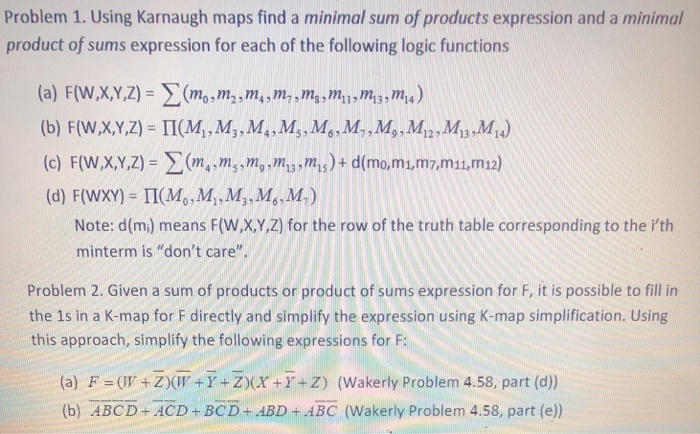 Solved Problem 1. Using Karnaugh maps find a minimal sum of | Chegg.com