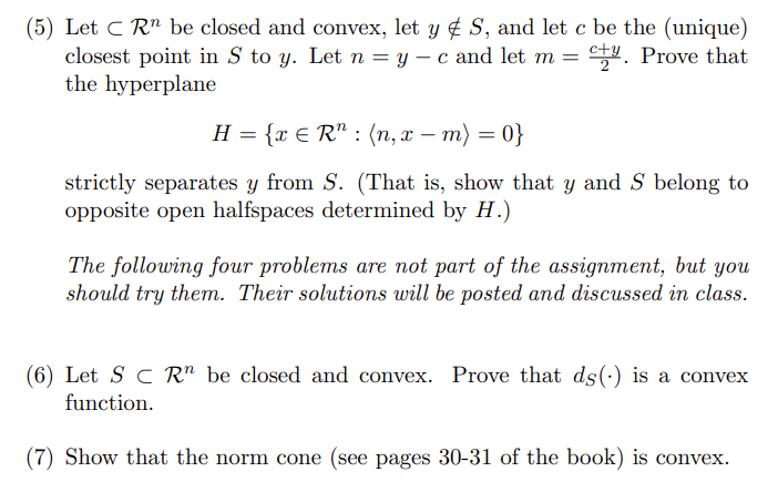 Solved (5) Let ⊂Rn be closed and convex, let y∈/S, and let c | Chegg.com