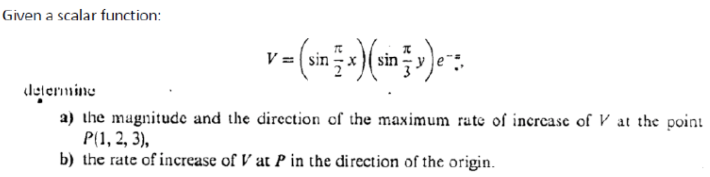 Solved Given a scalar function: V=(sin2πx)(sin3πy)e−π dụ | Chegg.com