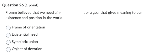 Solved Question 26 (1 ﻿point)Fromm believed that we need | Chegg.com