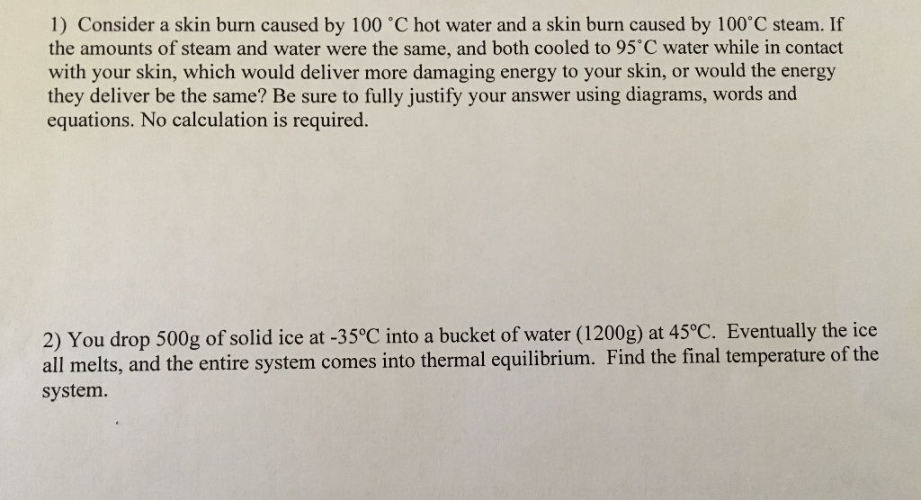 Solved 1) Consider a skin burn caused by 100 °C hot water | Chegg.com