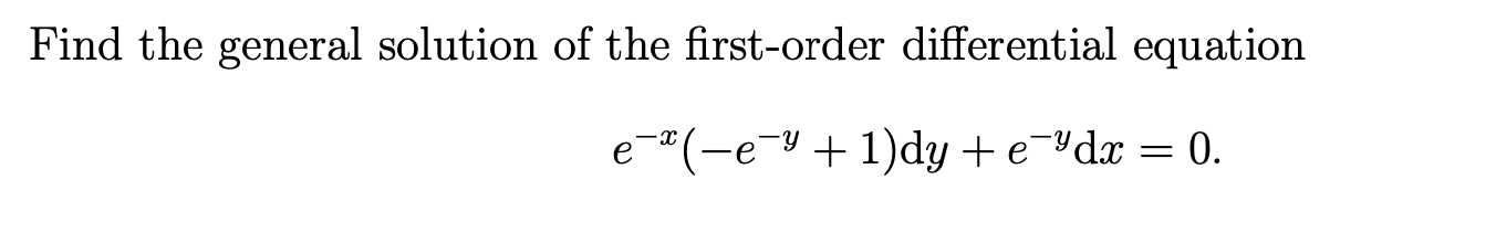 Solved Find the general solution of the first-order | Chegg.com