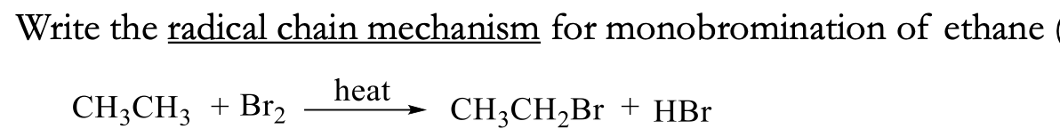 Solved Write out the chain mechanism for the monobromination | Chegg.com