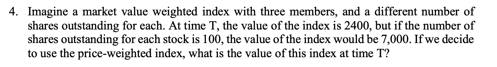 Solved Imagine a market value weighted index with three | Chegg.com