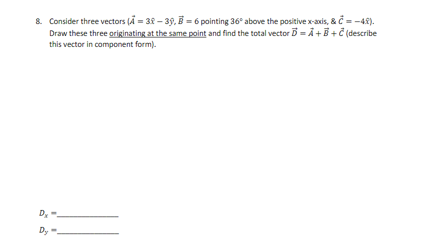 Solved Consider three vectors (A=3x^−3y^,B=6 pointing 36∘ | Chegg.com
