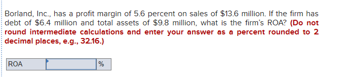 Solved Borland, Inc., has a profit margin of 5.6 percent on | Chegg.com